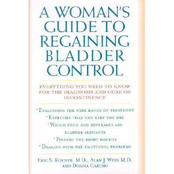 A Woman's Guide to Regaining Bladder Control...