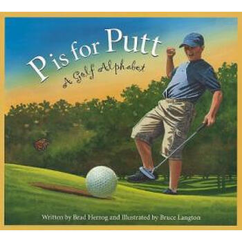 【】P Is for Putt: A Golf Alphabet