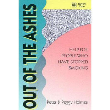 Out of the Ashes: Help for People Who Have S...