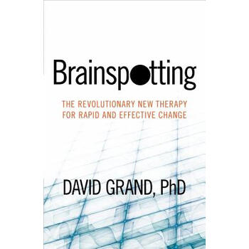 【】Brainspotting: The Revolutionary New