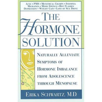 The Hormone Solution: Naturally Alleviate Sy...