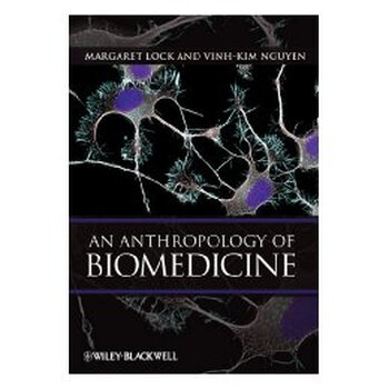 【】An Anthropology Of Biomedicine