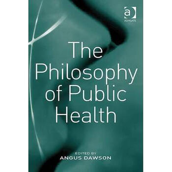 The Philosophy of Public Health