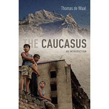 【】The Caucasus: An Introduction