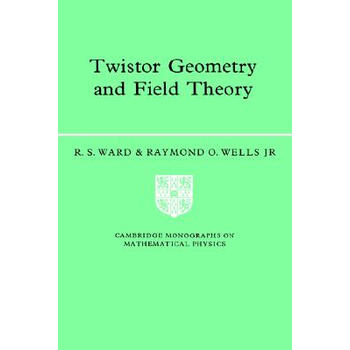 【】Twistor Geometry and Field Theory
