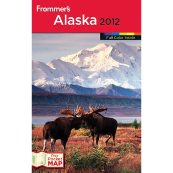 【】Frommer'S Alaska, 13Th Edition