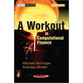 【】A Workout in Computational Finance,