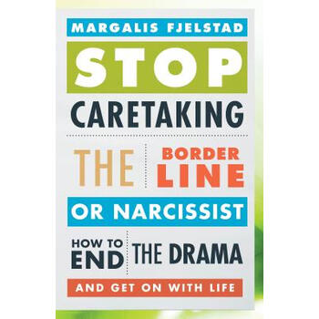 【】Stop Caretaking the Borderline o