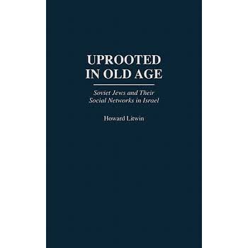 【】Uprooted in Old Age: Soviet Jews and