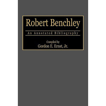 【】Robert Benchley: An Annotated