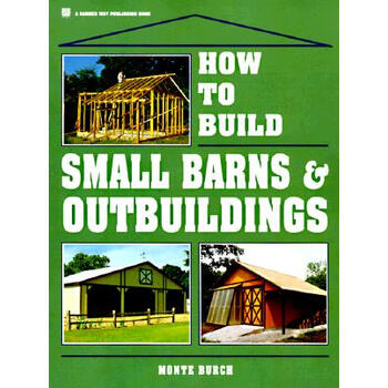 【】How to Build Small Barns &