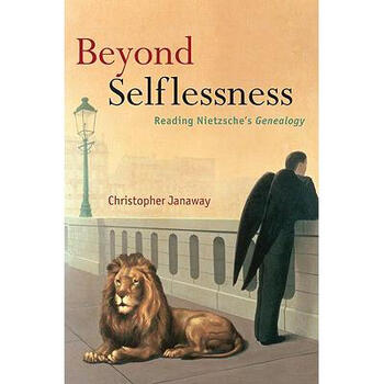 Beyond Selflessness: Reading Nietzsche's Gen...