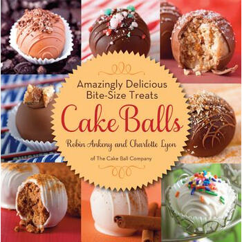 【】Cake Balls: Amazingly Delicious