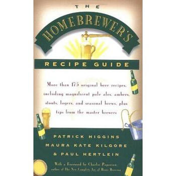 The Homebrewers' Recipe Guide: More Than 175...
