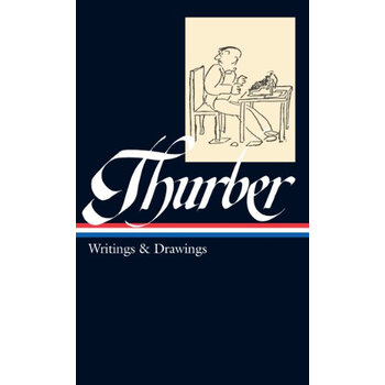 Thurber: Writings and Drawings (Library of America)[瑟伯文集，美国文库版]