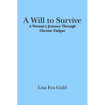 A Will to Survive: A Woman's Journey Through...