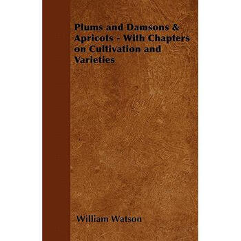 Plums and Damsons & Apricots - With Chapters...