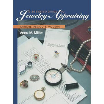 Illustrated Guide to Jewelry Appraising : An...