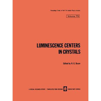 Luminescence Centers in Crystals