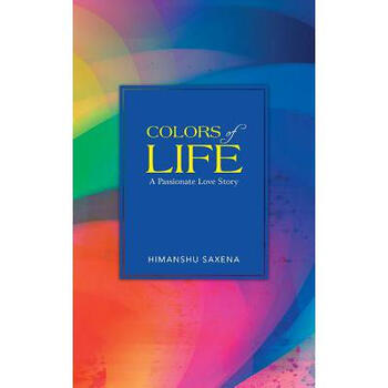 Colors of Life: A Passionate Love Story