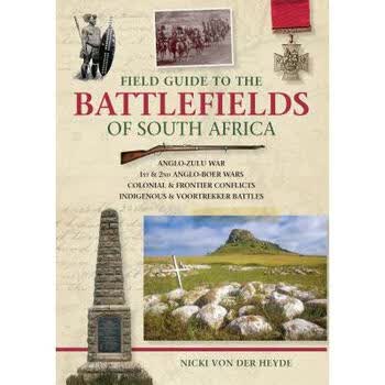 Field Guide to the Battlefields of South Africa