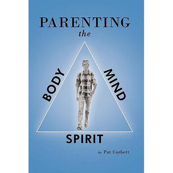 Parenting the Body, Mind, and Spirit