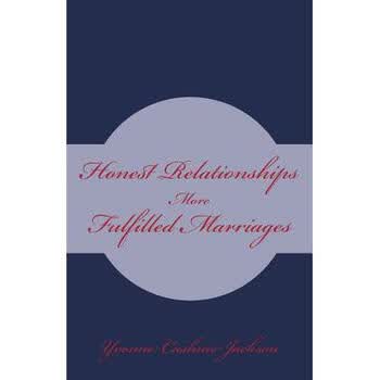 Honest Relationships: More Fulfilled Marriages