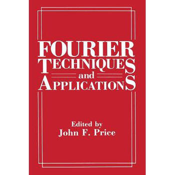 Fourier Techniques and Applications