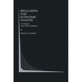 Regulation and Economic Analysis : A Critiqu...