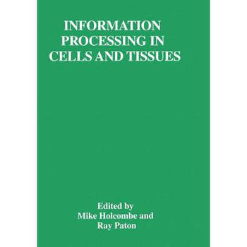 Information Processing in Cells and Tissues