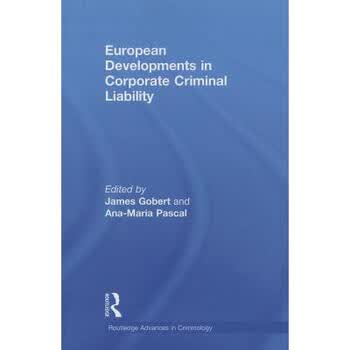 European Developments in Corporate Criminal ...