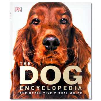 The Dog Encyclopedia 狗狗百科全书 犬类品种介绍权威视觉指南 犬类进化指南 猎犬养护训练介绍 DK大百科 英文原版