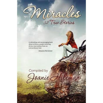 Miracles: 32 True Stories