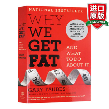 英文原版我们为什么会发胖Why We Get Fat And What to Do About It