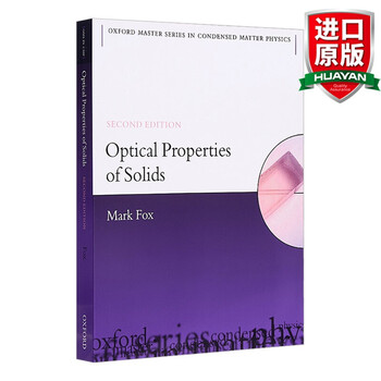 《英文原版 固体光学性质 Optical Properties of Solids 牛津物理大师系列 Mark Fox 全英文版》【摘要 书评 ...