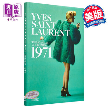 Yves Saint Laurent: The Scandal Collection, 1971	进口艺术 伊夫圣洛朗收藏
