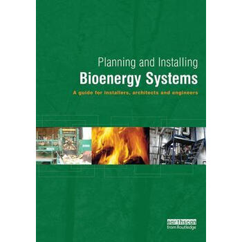 Planning and Installing Bioenergy Systems: A Gu