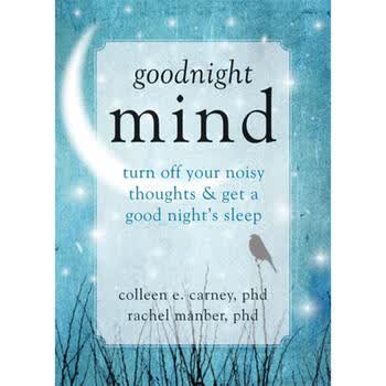 Goodnight Mind: Turn Off Your Noisy Thoughts...