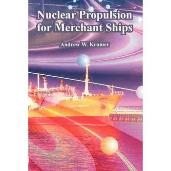 Nuclear Propulsion for Merchant Ships