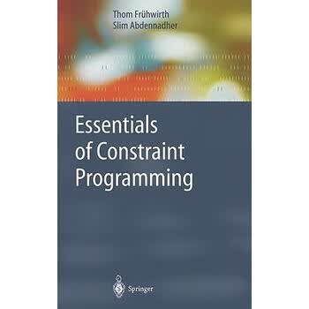 Essentials of Constraint Programming