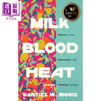 牛奶 鲜血 炽热 入围笔会文学奖 英文原版 Milk Blood Heat DANTIEL W MONIZ