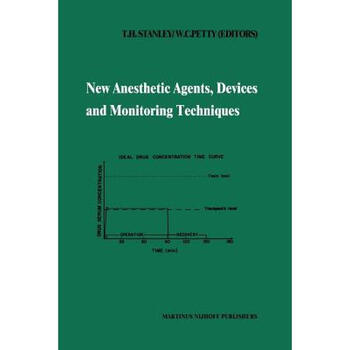 New Anesthetic Agents, Devices and Monitorin...