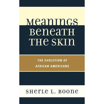 Meanings Beneath the Skin: The Evolution of Afr