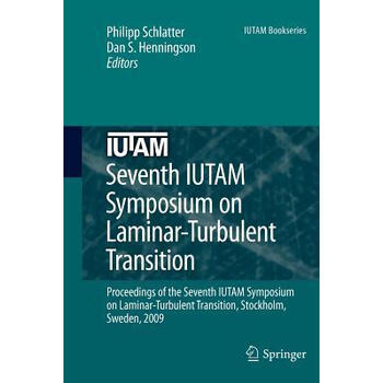 Seventh Iutam Symposium on Laminar-Turbulent Tr