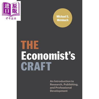 经济学家的手艺 研究 出版和职业发展概论 The Economist S Craft 英文原版 Michael S Weisbach