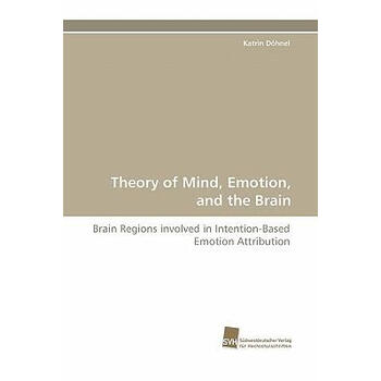 Theory of Mind, Emotion, and the Brain