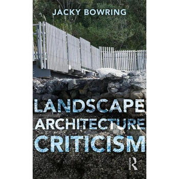 LANDSCAPE ARCHITECTURE CRITICISM -