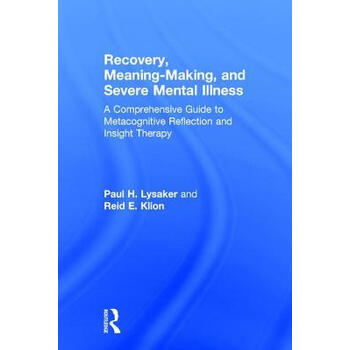 Recovery, Meaning-Making, and Severe Mental Ill
