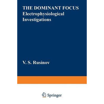 The Dominant Focus: Electrophysiological Invest