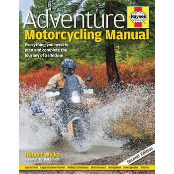 Adventure Motorcycling Manual: Everything You Ne